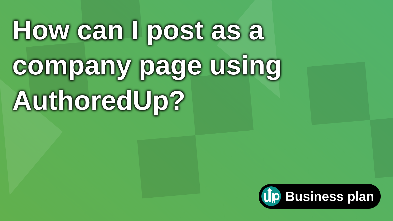 How can I post as a company page using AuthoredUp? | Business | AuthoredUp