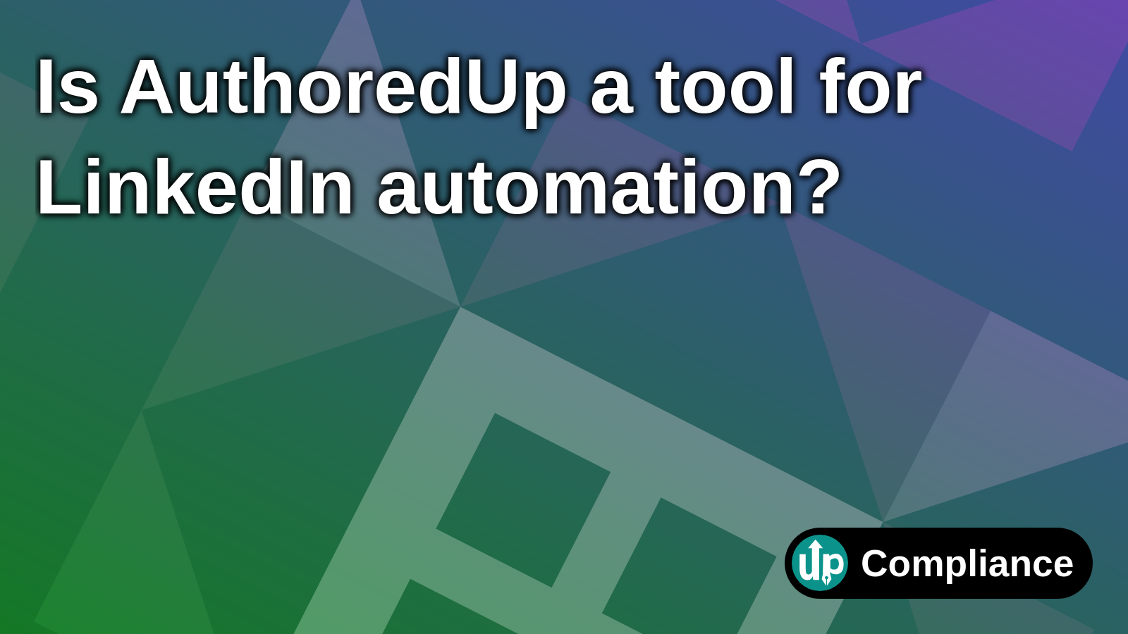 Is AuthoredUp a tool for LinkedIn automation? | Compliance | AuthoredUp