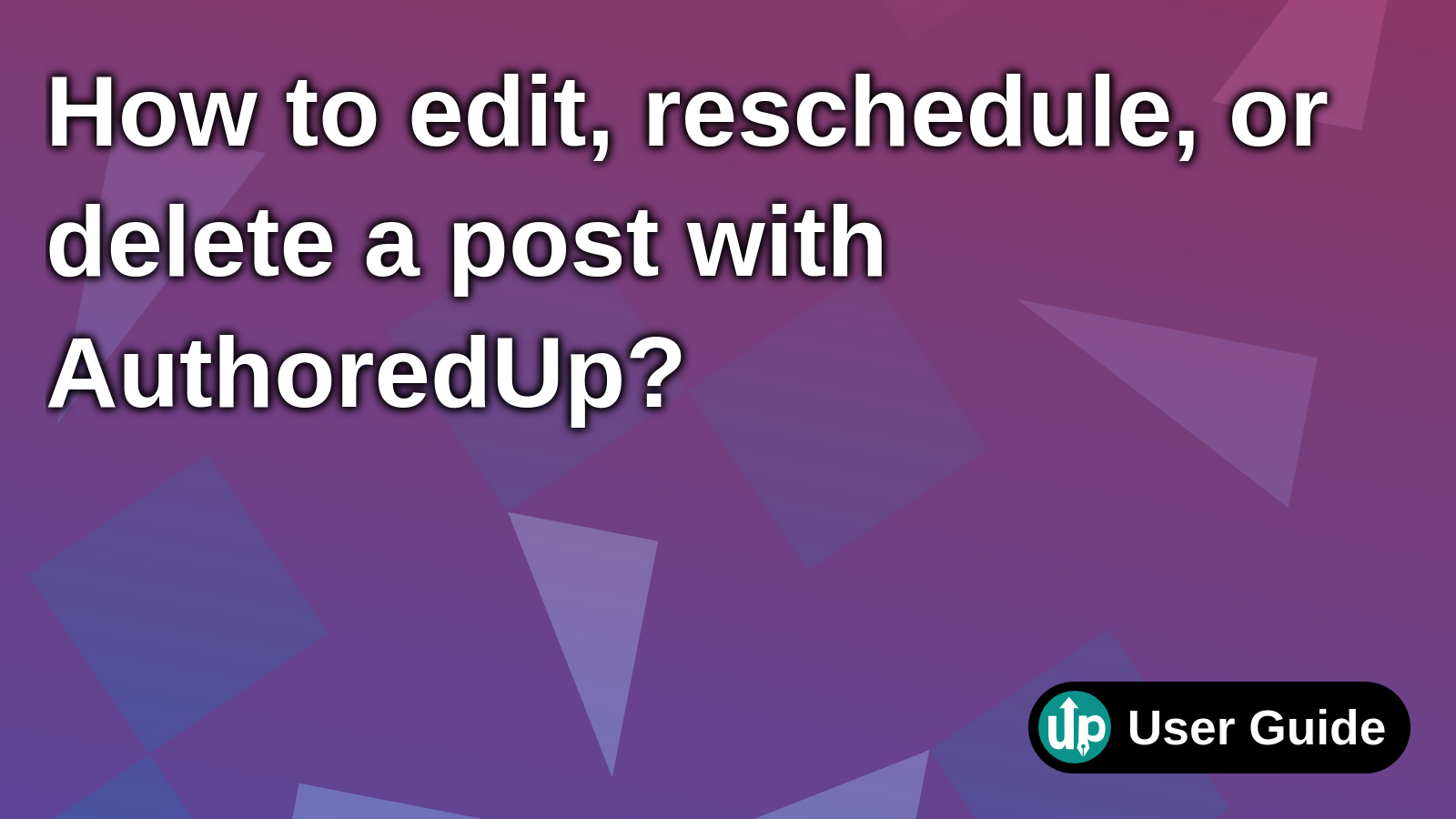 How to edit, reschedule, or delete a post with AuthoredUp? | User guide | AuthoredUp
