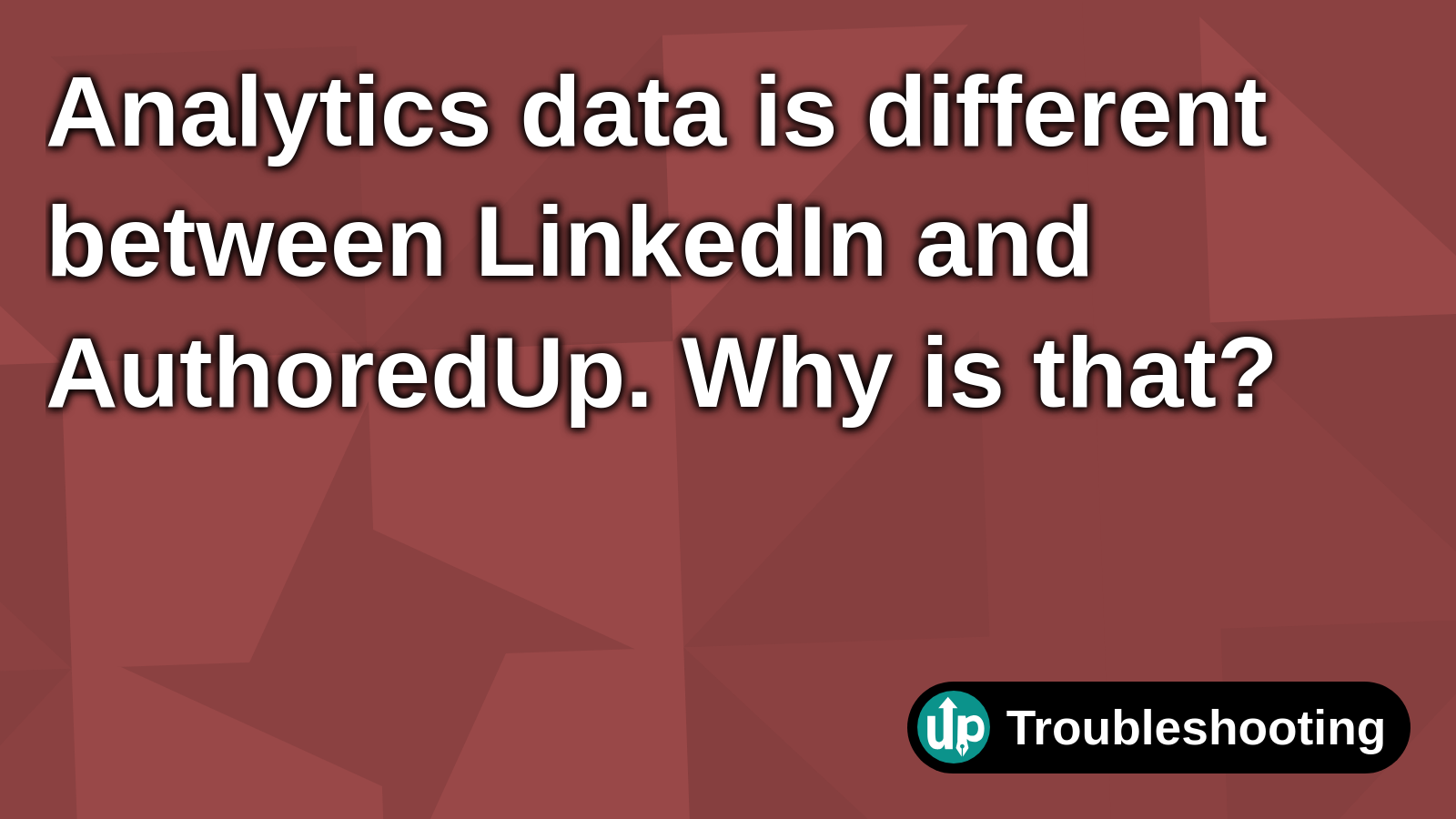 Analytics data is different between LinkedIn and AuthoredUp. Why is that? | Troubleshooting ...
