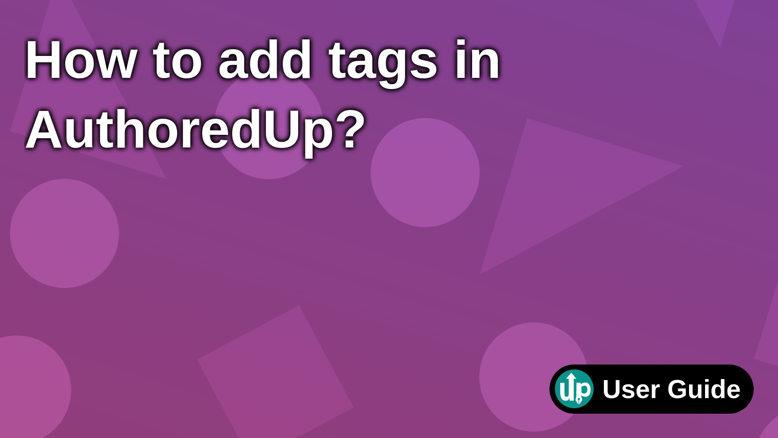 How to add tags in AuthoredUp? | User guide | AuthoredUp