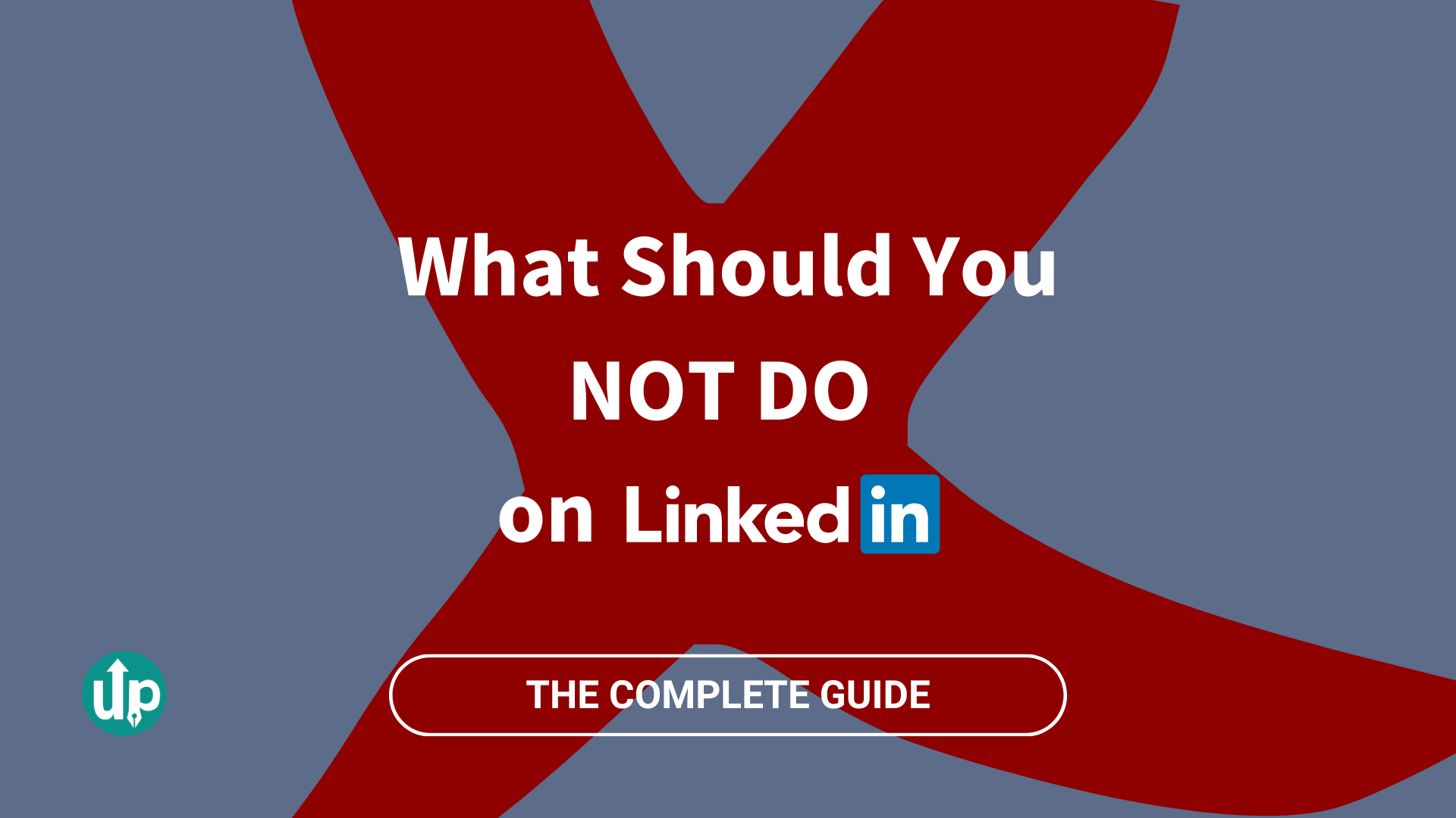 Things You Should Never Do on LinkedIn: The Complete Guide | AuthoredUp