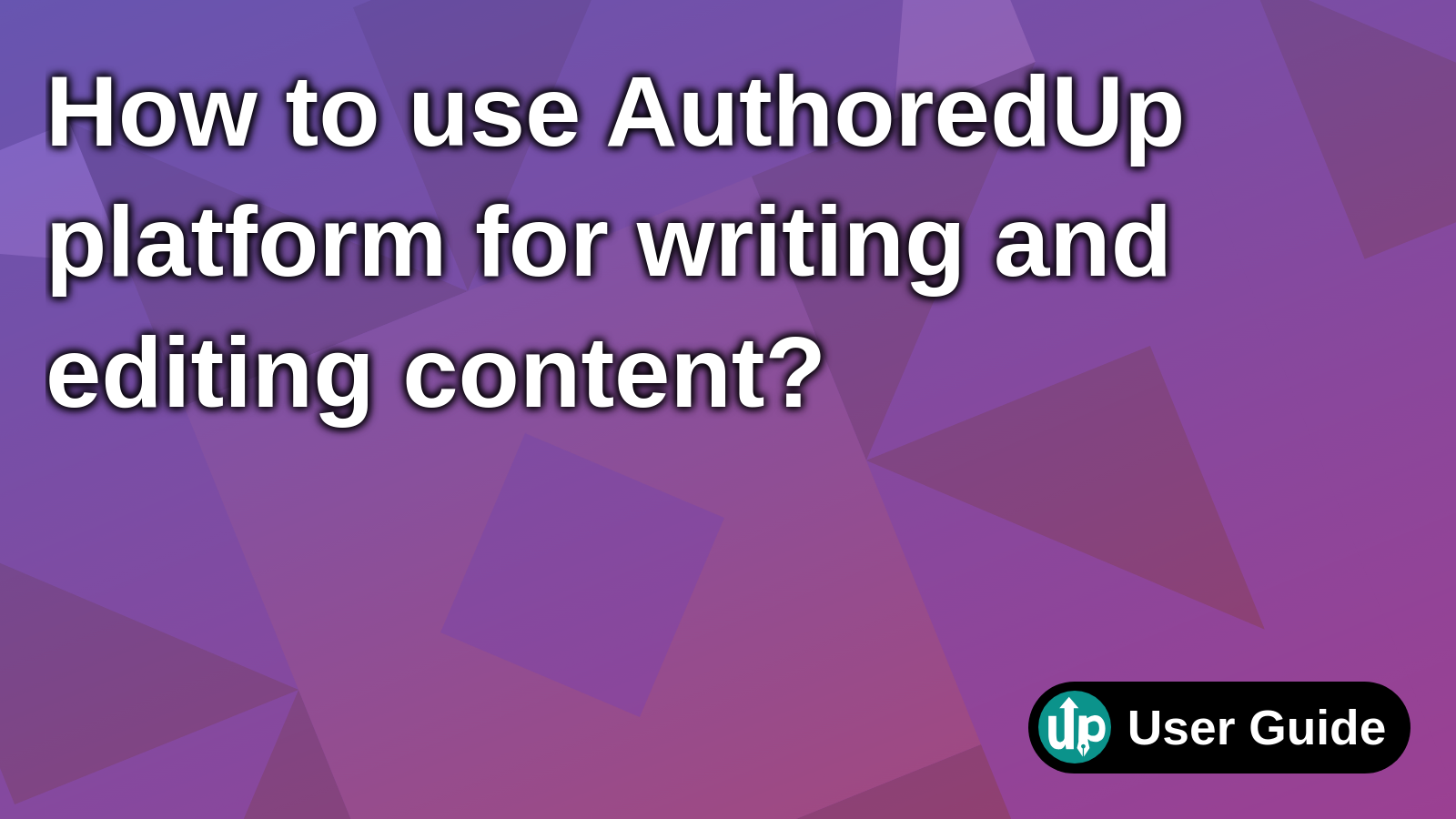 How to use AuthoredUp platform for writing and editing content? | User guide | AuthoredUp