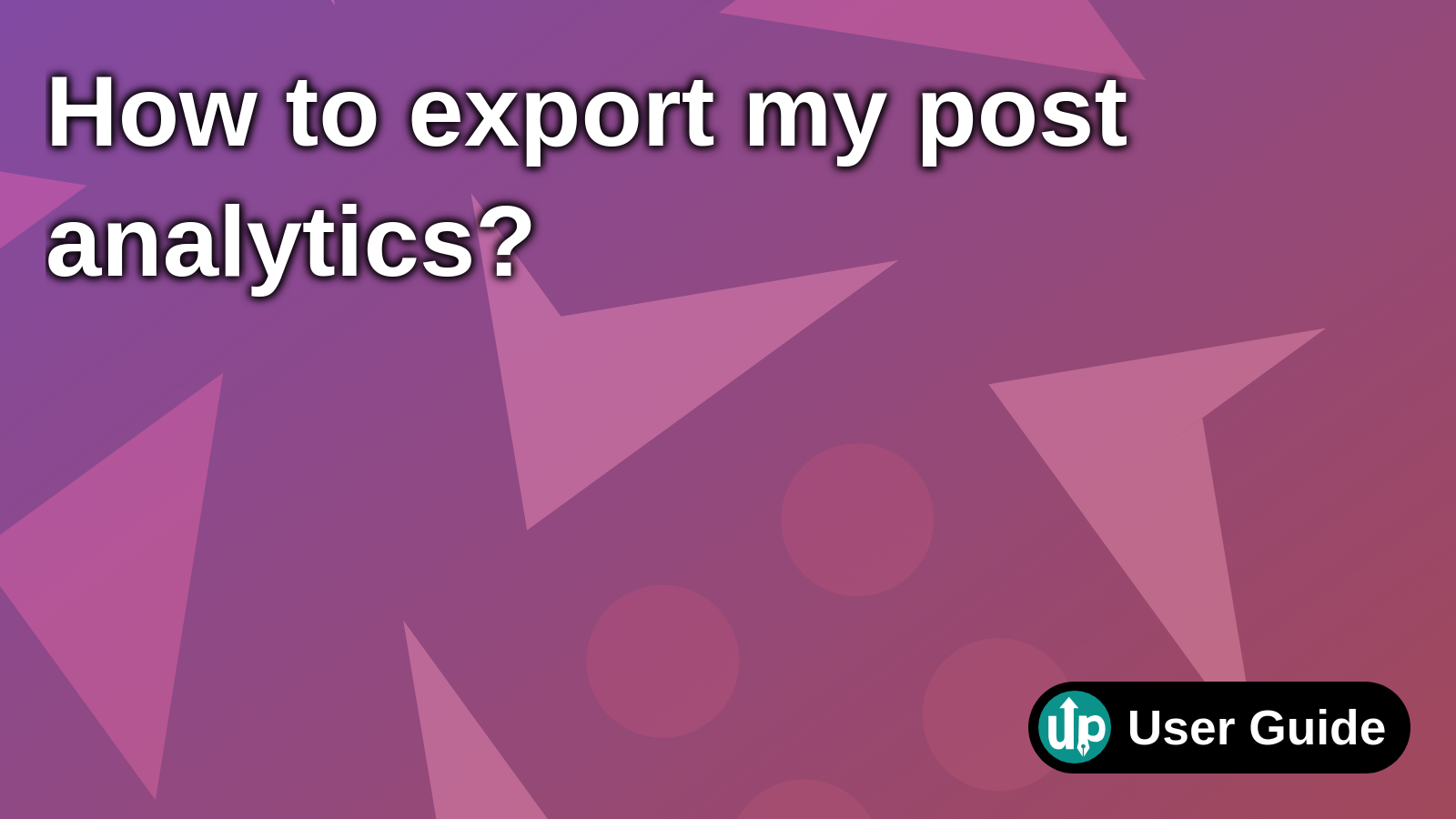 How to export my post analytics? | User guide | AuthoredUp