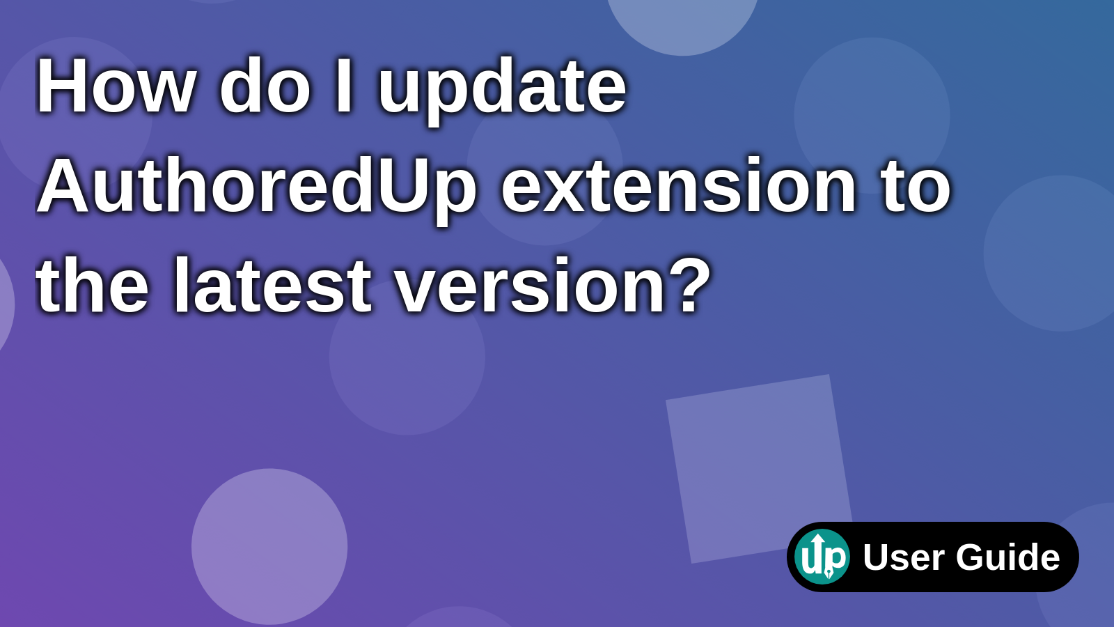 How do I update AuthoredUp extension to the latest version? | User ...