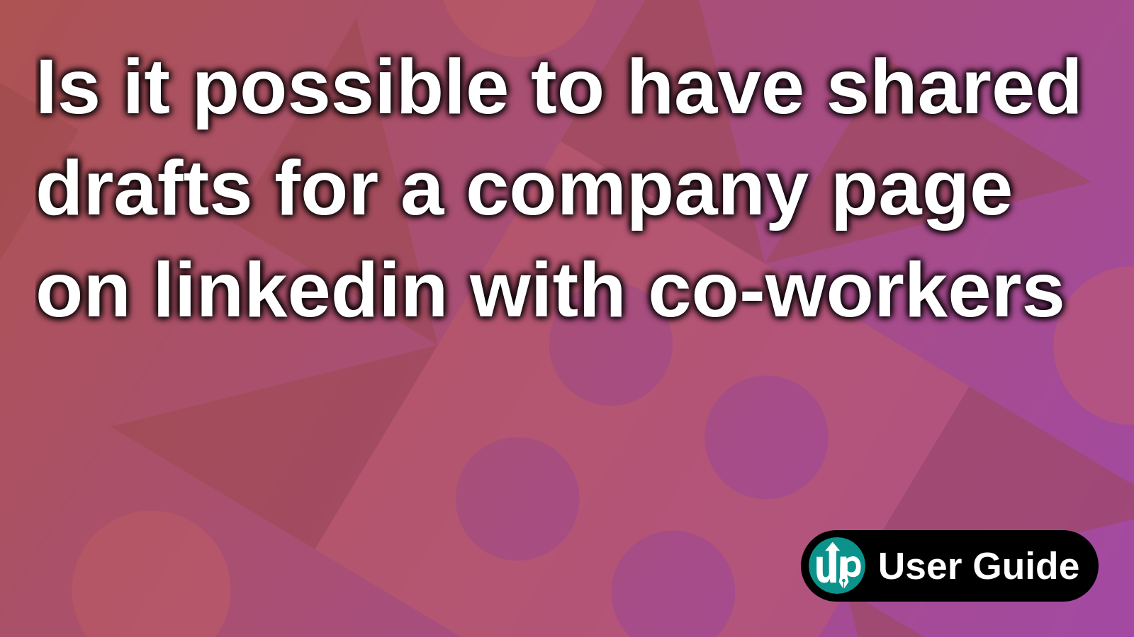 Is it possible to have shared drafts for a company page on linkedin ...